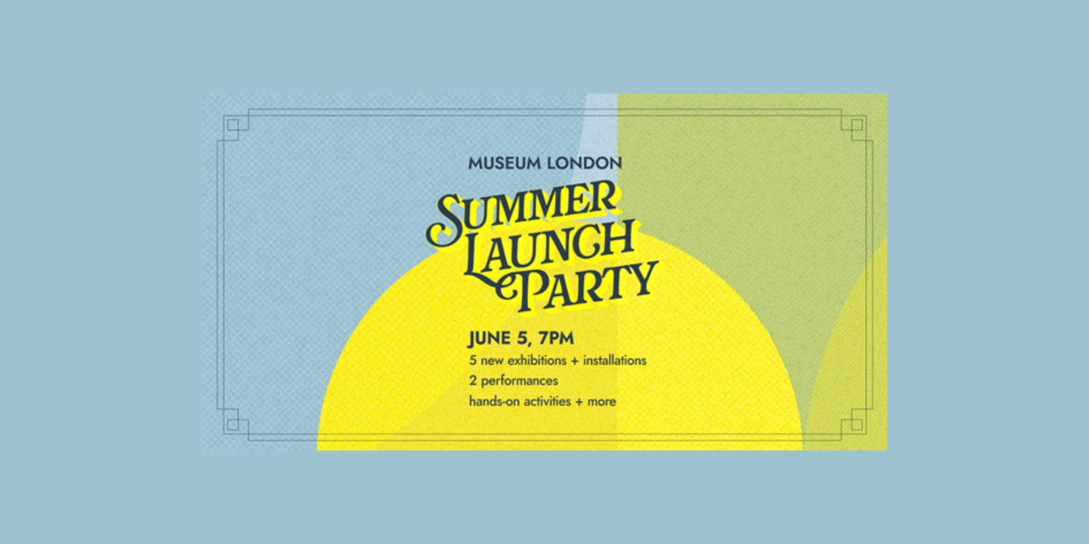 Museum London Summer Launch Party | London Economic Development Corporation